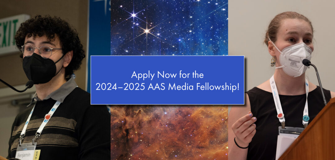 AAS Media Fellowship Now Open for Applications - AAS Nova